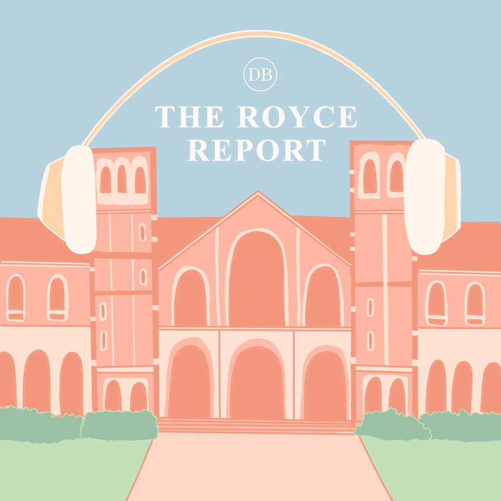 The Royce Report: April News Update - Daily Bruin