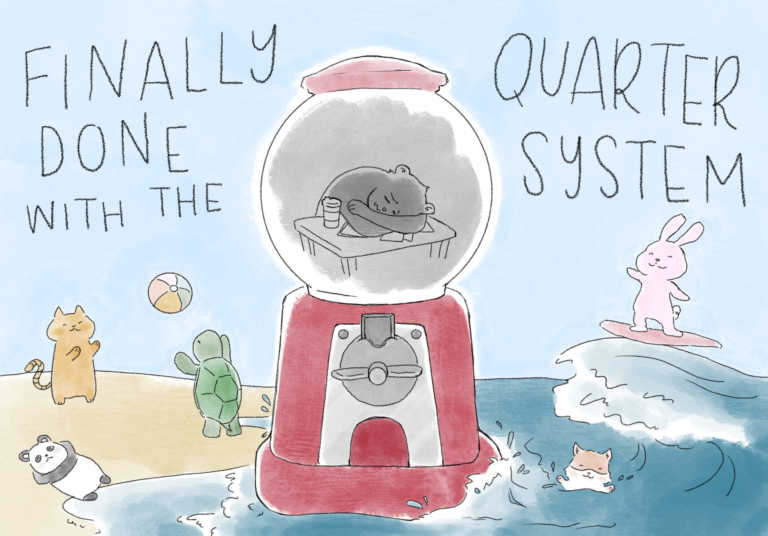 Editorial Cartoon: “Finally done with the Quarter System” - Daily Bruin